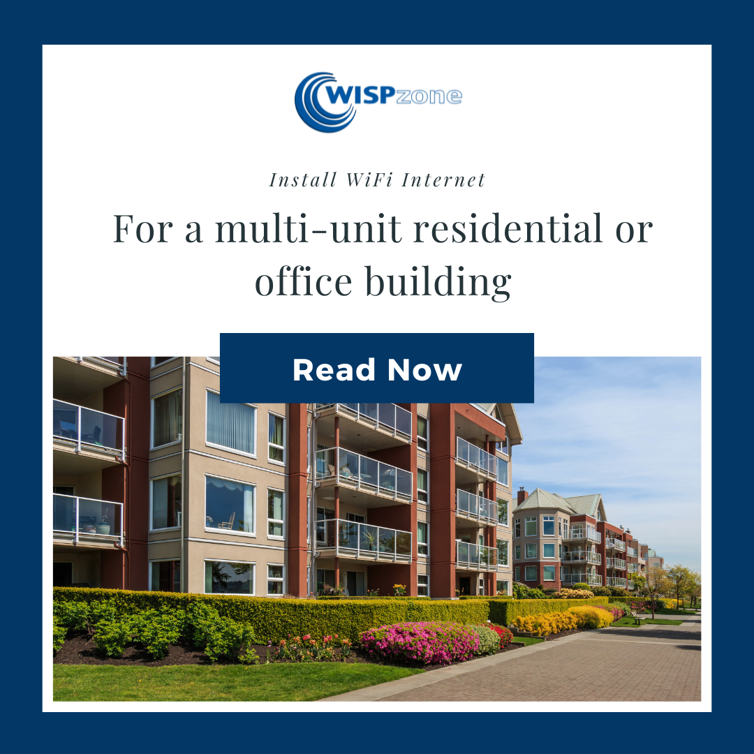 Install WiFi Internet for a multi-unit residential or office building