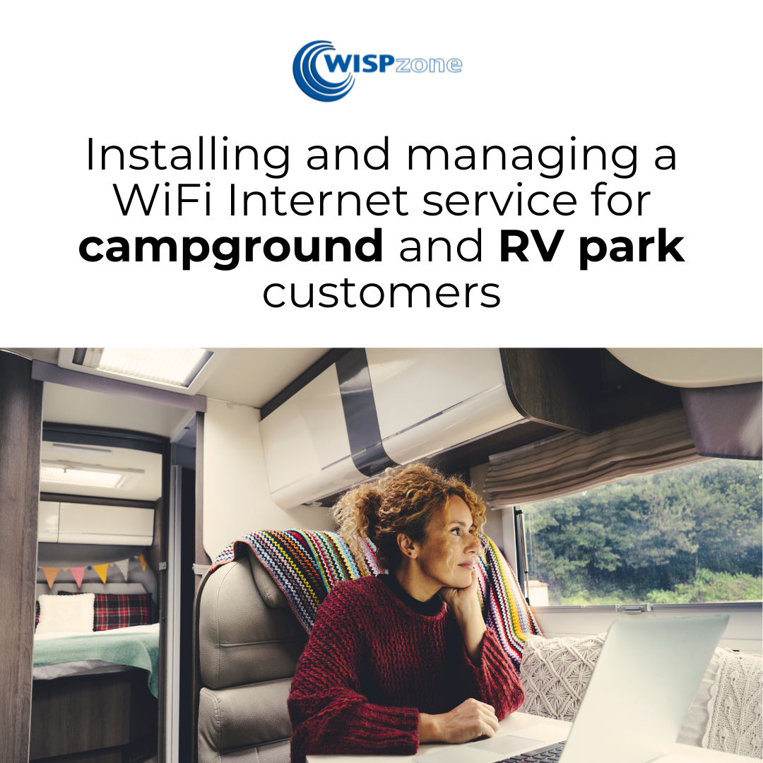 Installing and managing a WiFi Internet service for campground and RV